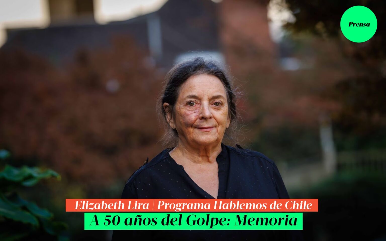 A 50 años del Golpe: Memoria | Elizabeth Lira estuvo en Hablemos de Chile